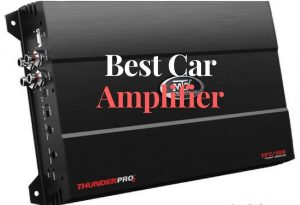 Car Amplifier Buying Guide: Everything You Need to Know About Car Amps